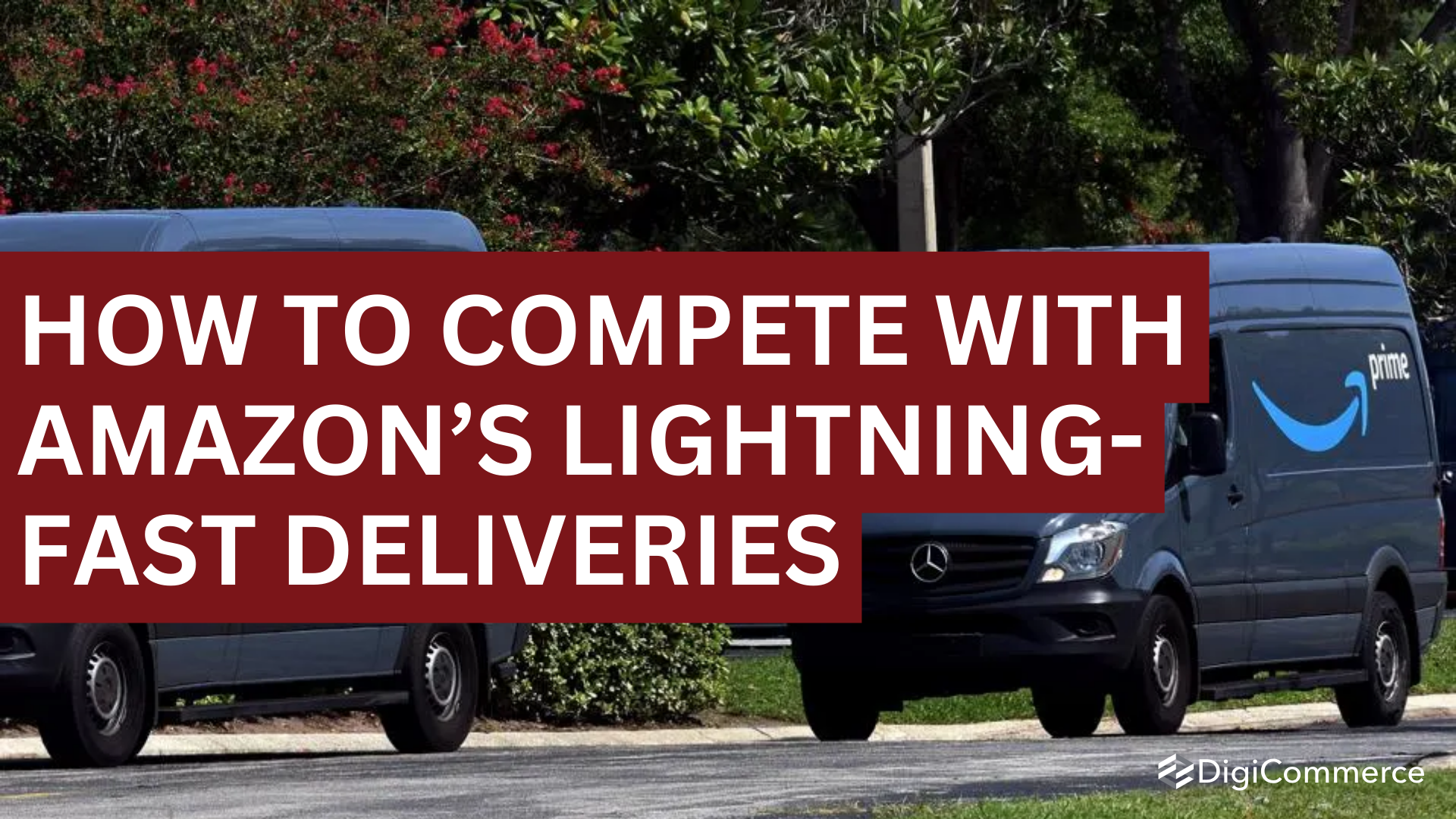 How E-commerce Companies Can Compete with Amazon’s Lightning-Fast ...